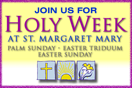 Holy Week Mass Schedule - Saint Margaret Mary Catholic Church
